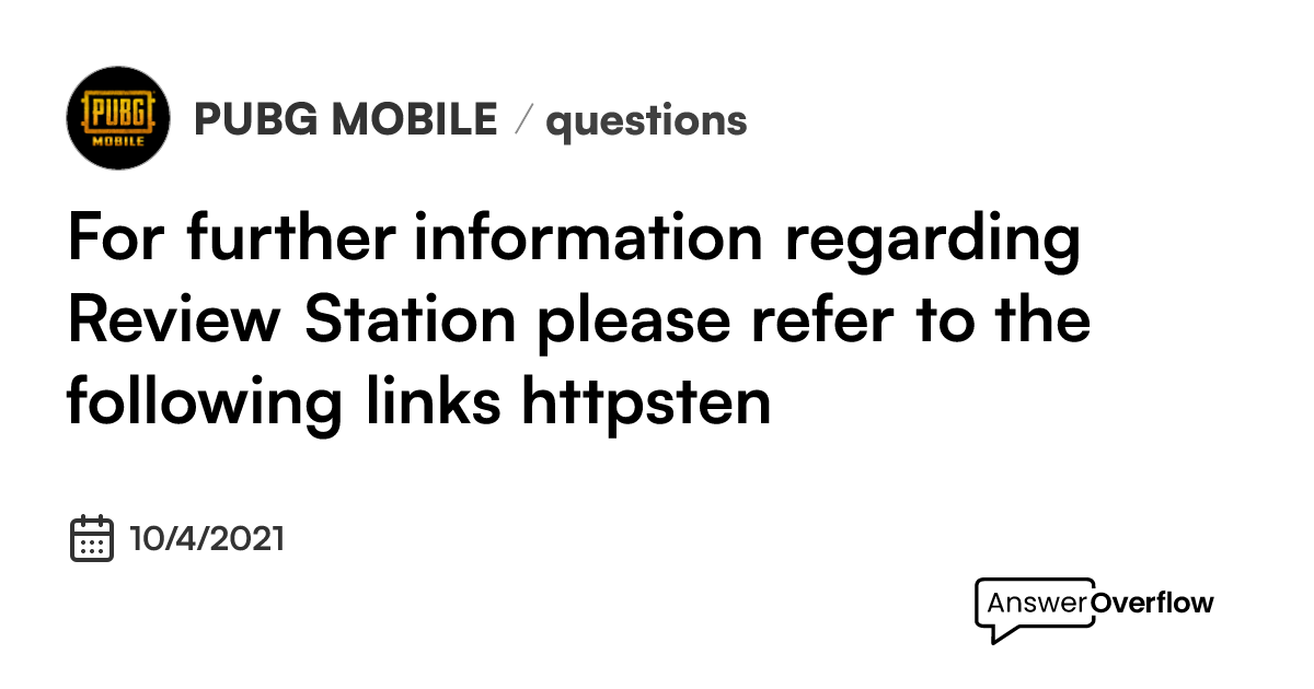 For further information regarding Review Station, please refer to the following links. https ...