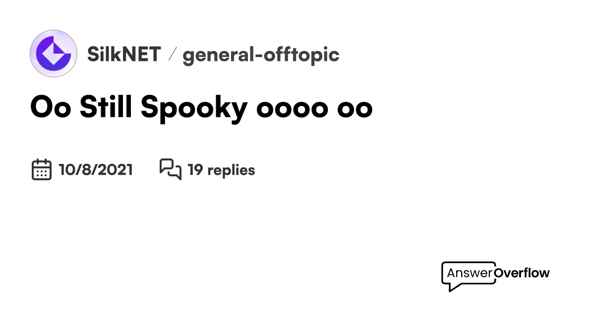 Oo. Still, Spooky! oooo oo 👻 - Silk.NET