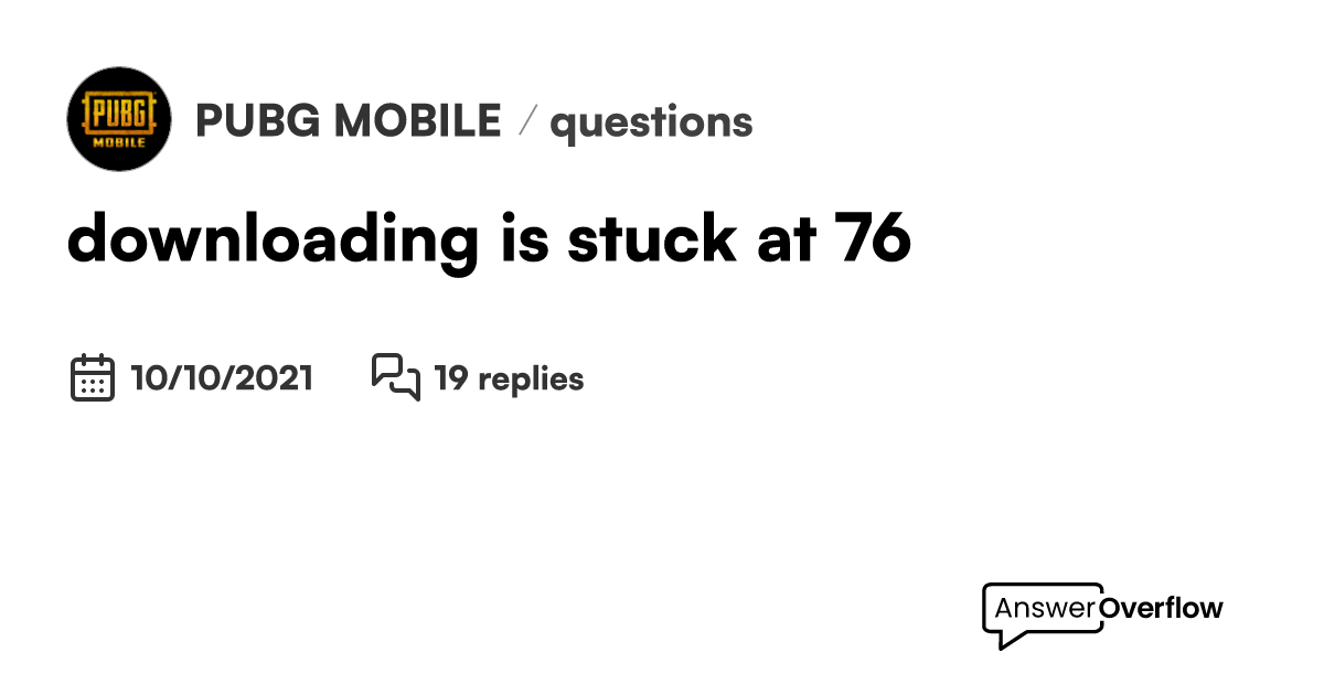 downloading is stuck at 76% - PUBG MOBILE