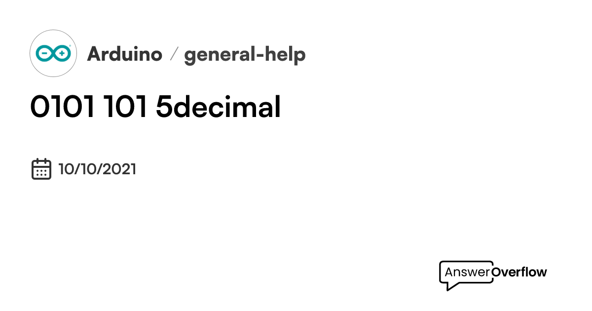 0101 = 101 = 5(decimal) - Arduino