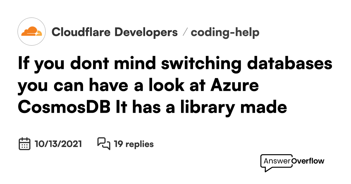 If You Dont Mind Switching Databases You Can Have A Look At Azure Cosmosdb It Has A Library