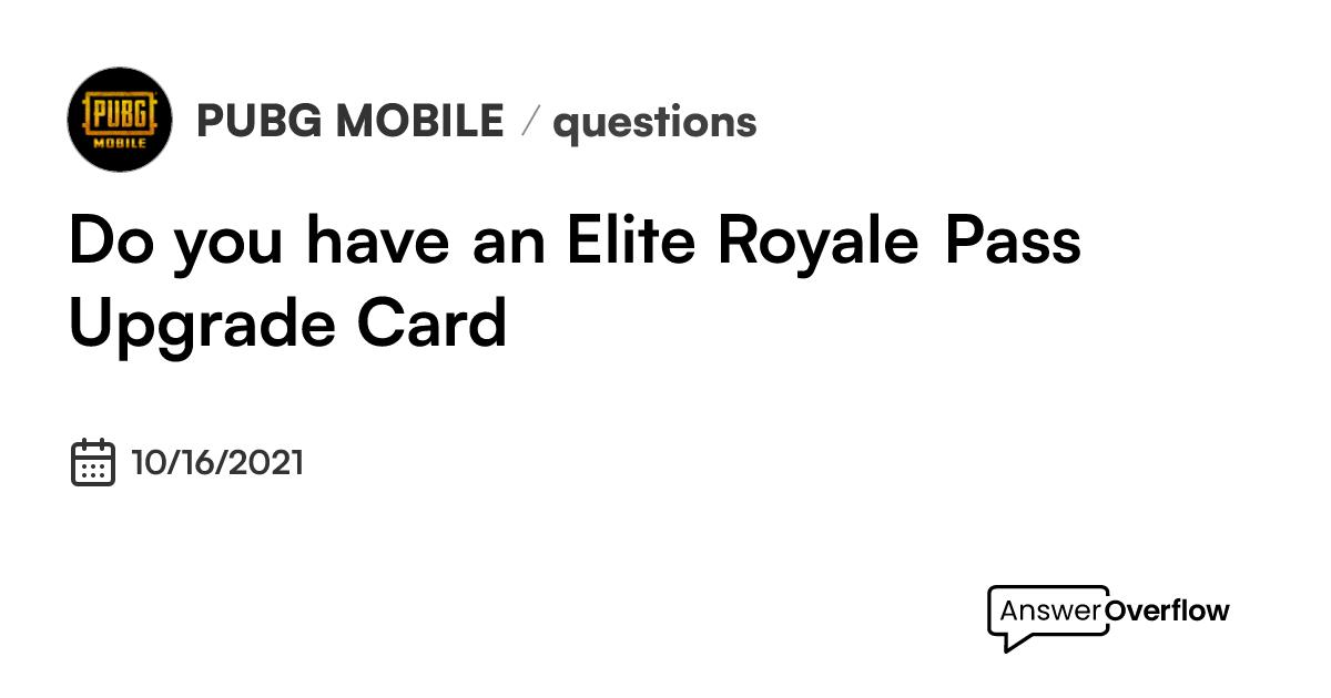 Do you have an Elite Royale Pass Upgrade Card? - PUBG MOBILE
