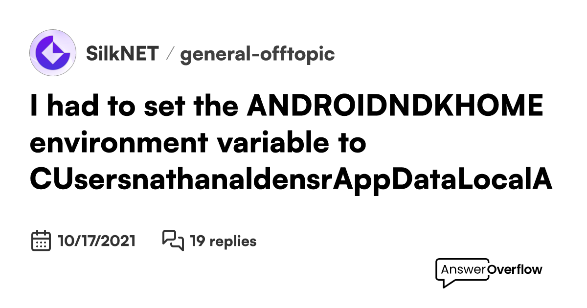 I had to set the `ANDROID_NDK_HOME` environment variable to `C:\Users\nathanaldensr\AppData ...