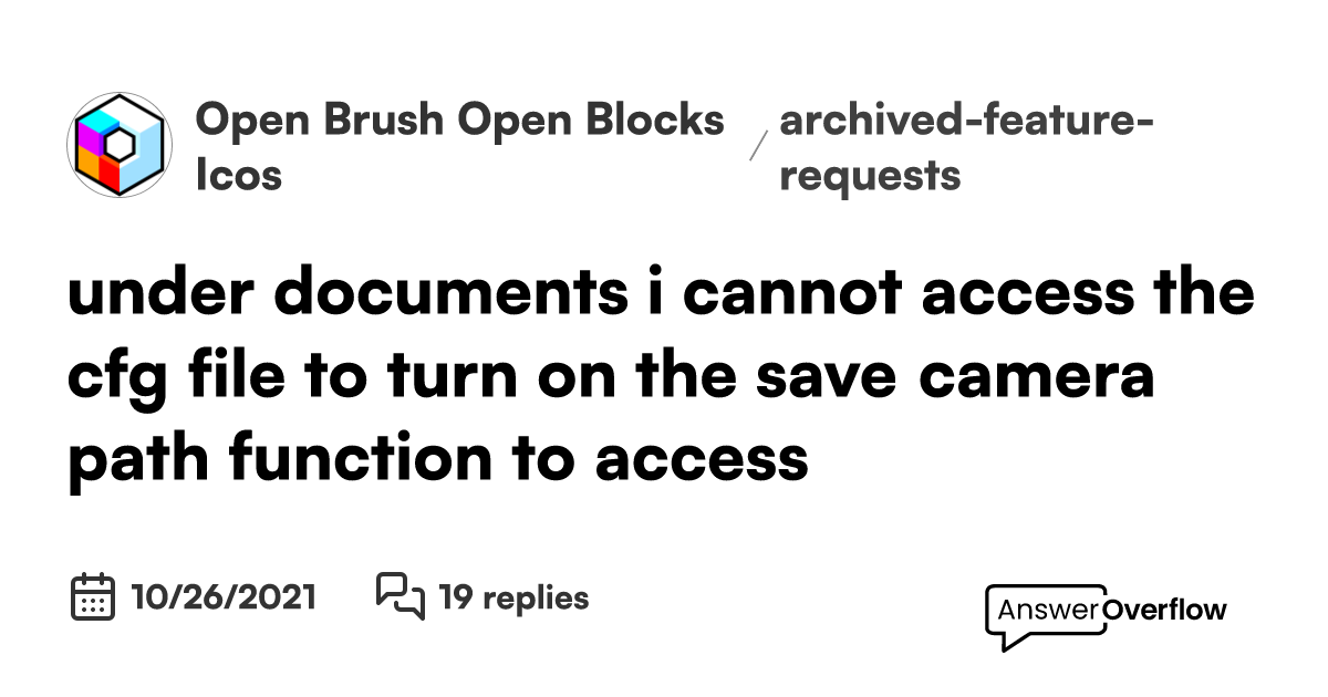 > under documents i cannot access the .cfg file to turn on the save camera path function to ...