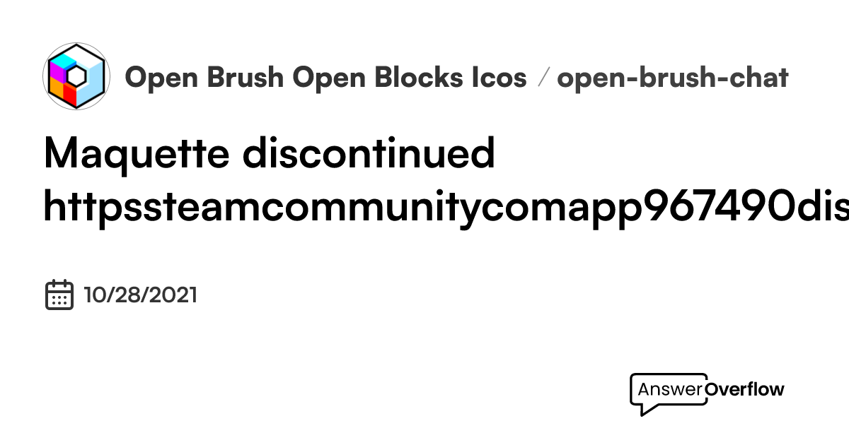 Maquette discontinued: https://steamcommunity.com/app/967490 ...