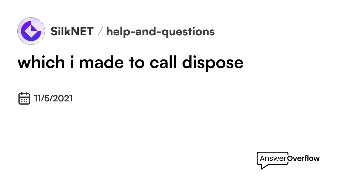 which i made to call dispose - Silk.NET