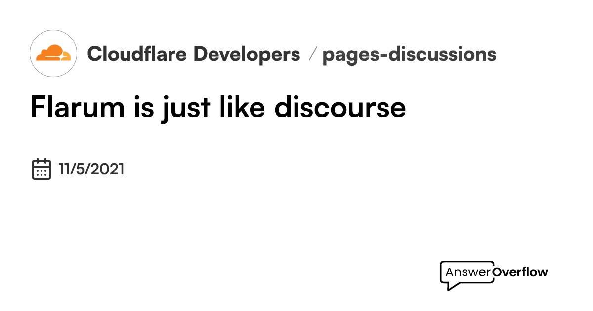 Flarum is just like discourse - Cloudflare Developers