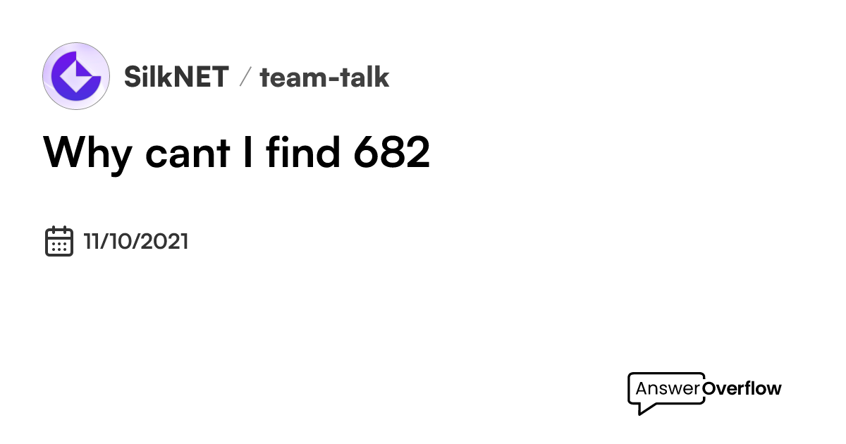 Why can't I find 682? - Silk.NET