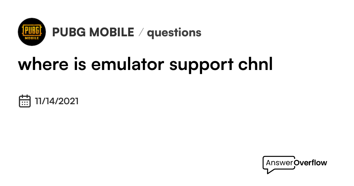 where is #emulator support chnl - PUBG MOBILE