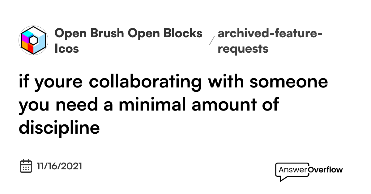 if you're collaborating with someone, you need a minimal amount of ...