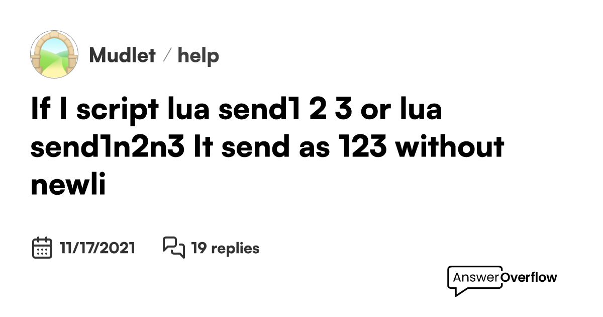 If I script ```lua send([[1 2 3]]) ``` or ```lua send("1\n2\n3")``` It send as `123` (without ...