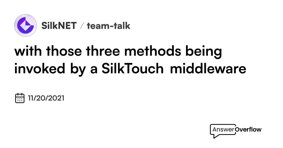 with those three methods being invoked by a SilkTouch middleware - Silk.NET