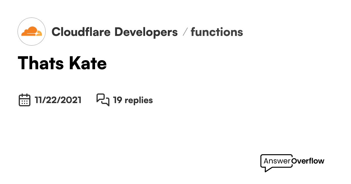 That's Kate - Cloudflare Developers