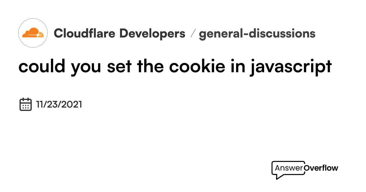 could you set the cookie in javascript? - Cloudflare Developers