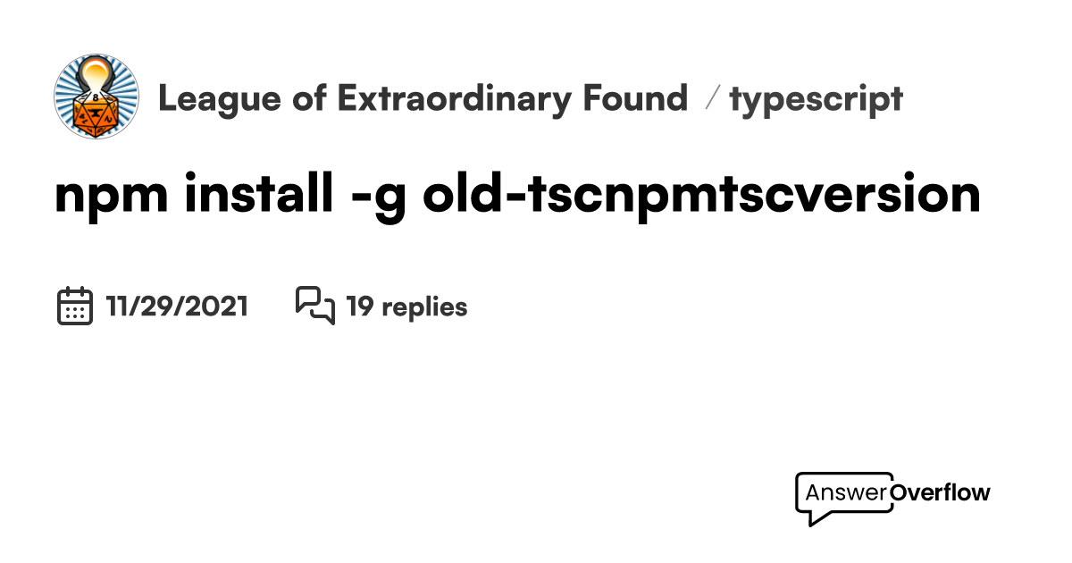 `npm install -g old-tsc@npm:tsc@version` - League of Extraordinary FoundryVTT Developers