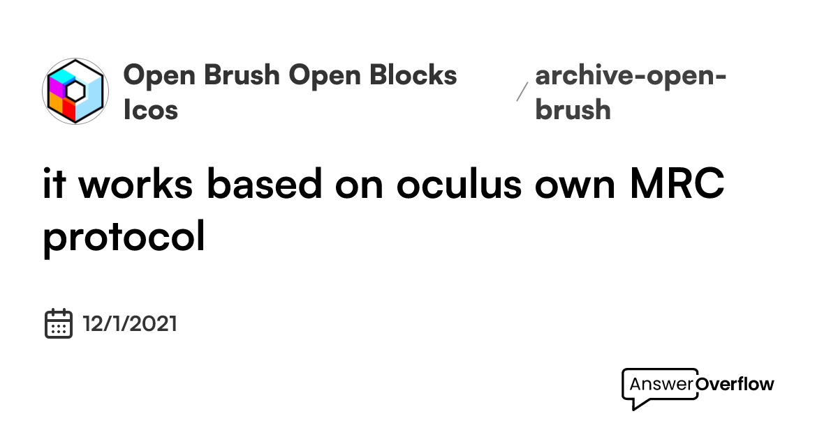 it works based on oculus' own MRC protocol - Open Brush, Open Blocks ...