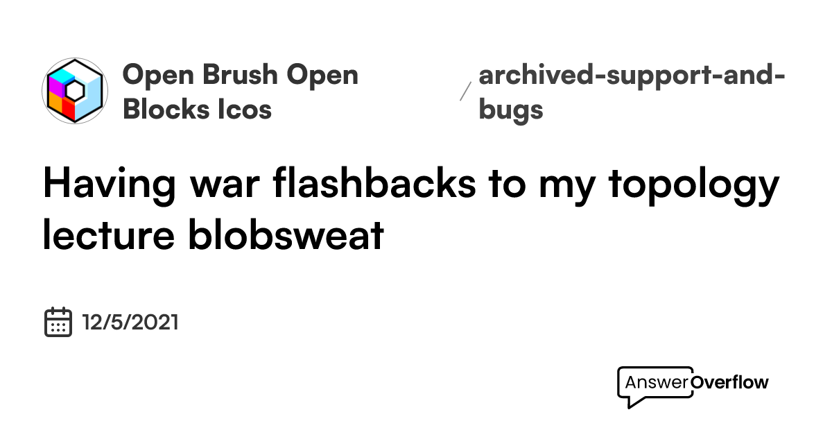 Having war flashbacks to my topology lecture :blobsweat: - Open Brush ...