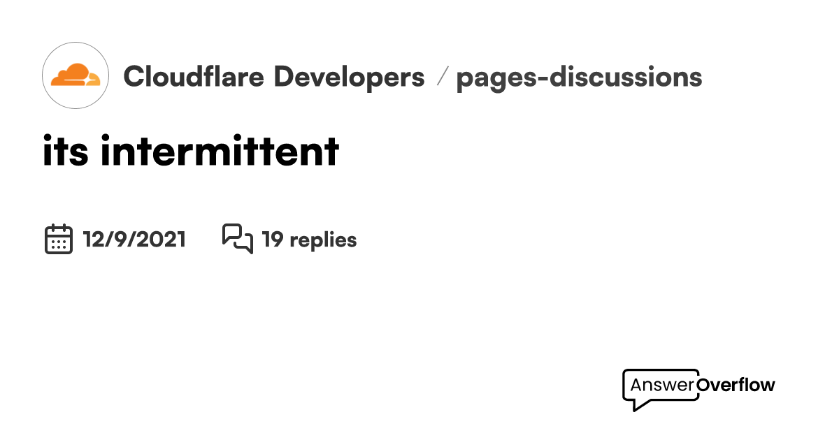 its **intermittent ** - Cloudflare Developers