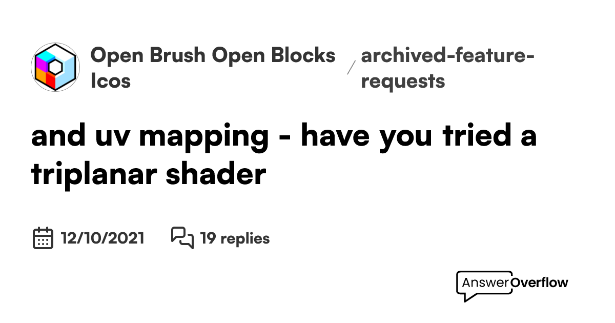 and uv mapping - have you tried a triplanar shader? - Open Brush, Open ...