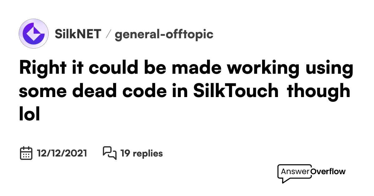 Right, it could be made working using some dead code in SilkTouch though lol - Silk.NET