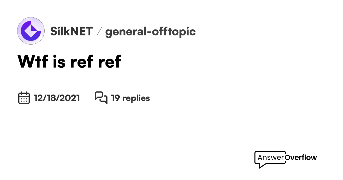Wtf is ref ref - Silk.NET
