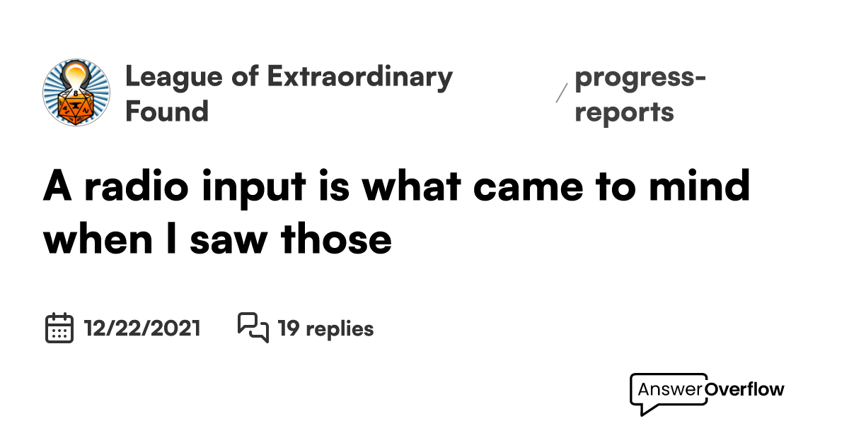 A radio input is what came to mind when I saw those - League of Extraordinary FoundryVTT Developers