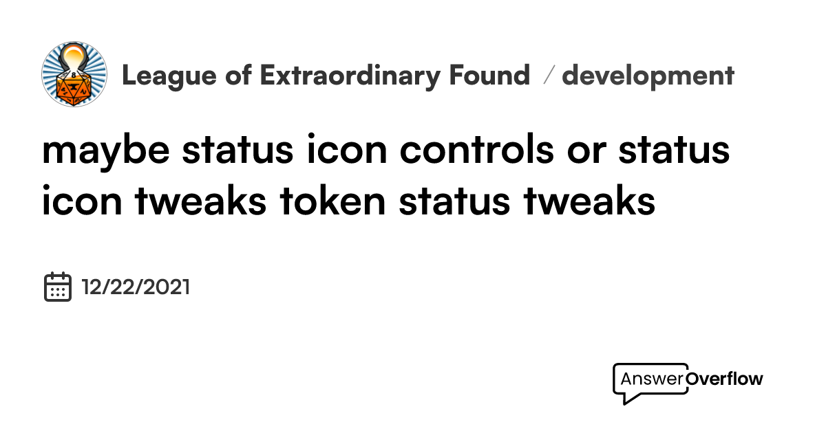 maybe "status icon controls" or "status icon tweaks" "token status tweaks"? - League of ...