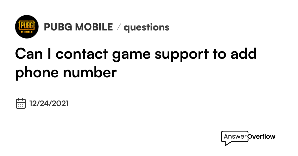Can I contact game support to add phone number? - PUBG MOBILE