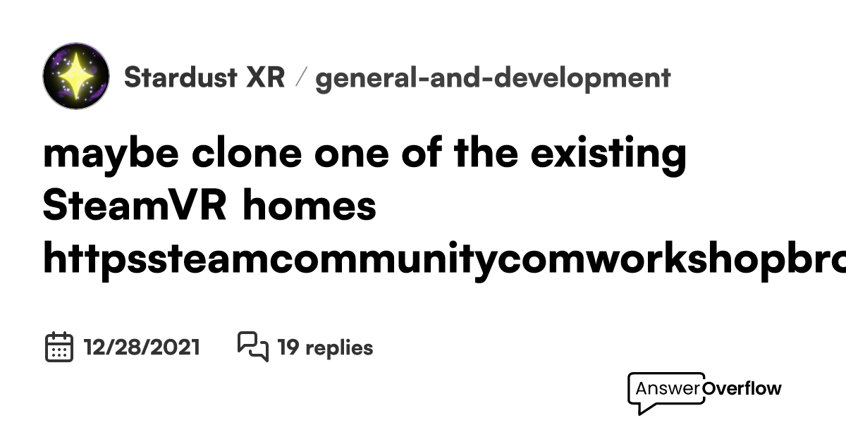 maybe clone one of the existing SteamVR homes? - Stardust XR