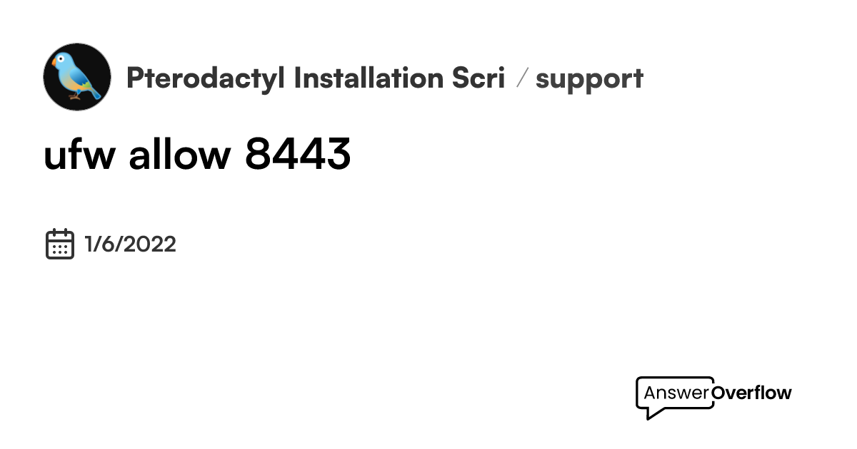 ufw allow 8443 - Pterodactyl Installation Script
