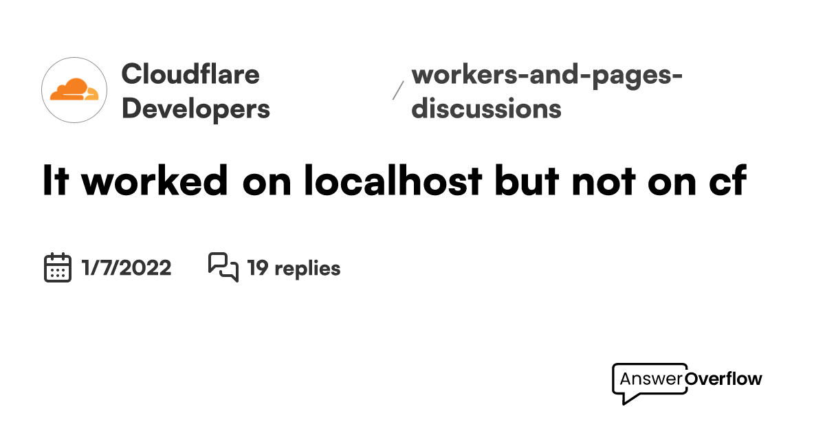 It worked on localhost, but not on cf 😦 - Cloudflare Developers