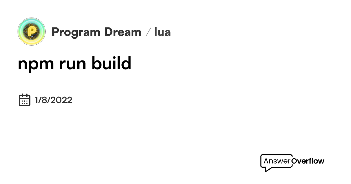 npm run build? - Program Dream