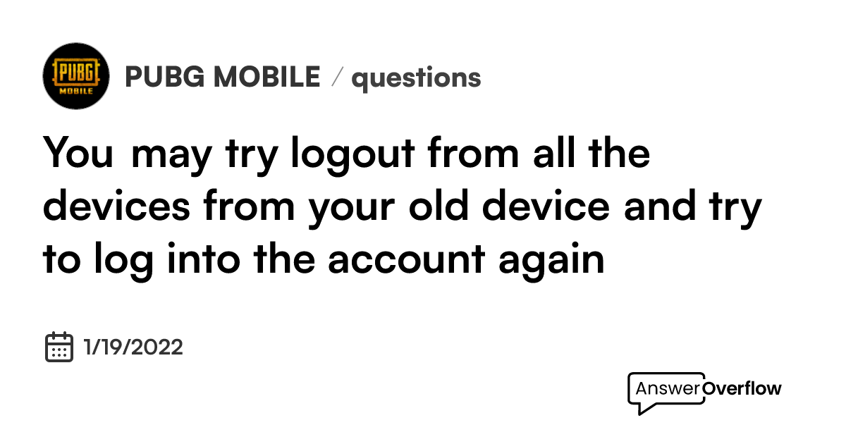 You may try logout from all the devices from your old device and try to ...