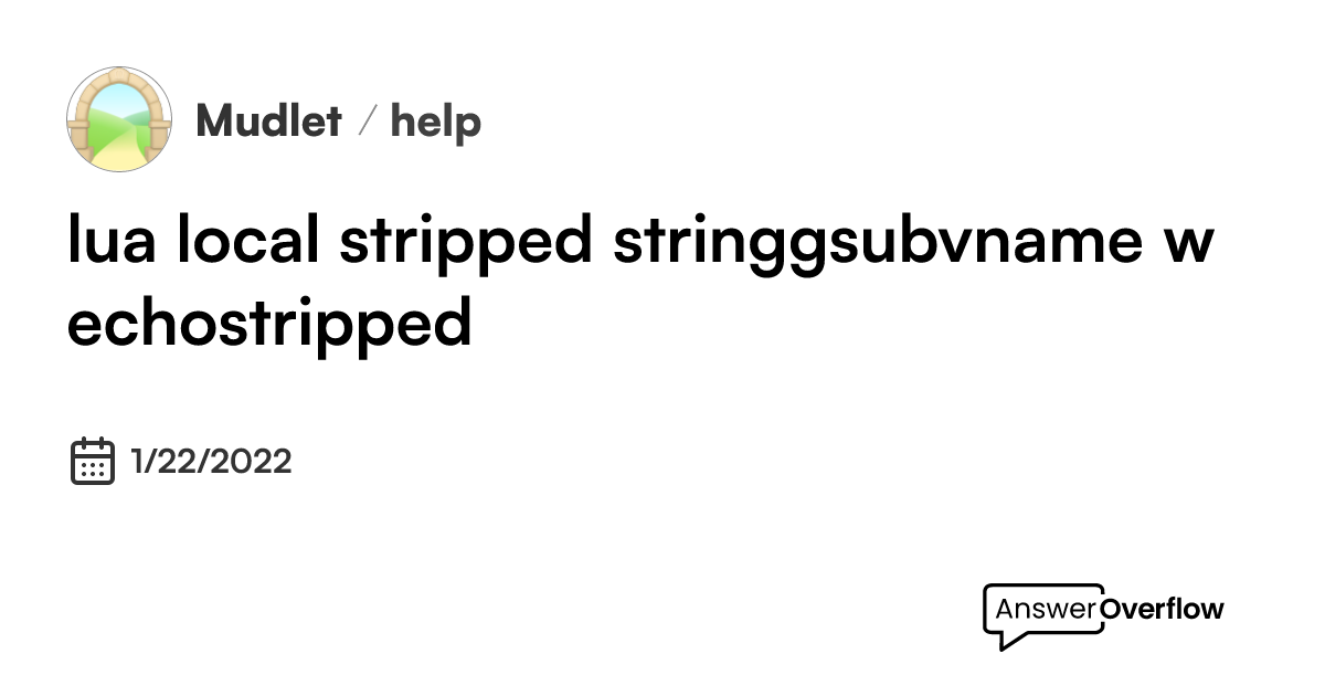 ```lua local stripped = string.gsub(v.name, "|%w+|", "") echo(stripped) ``` - Mudlet