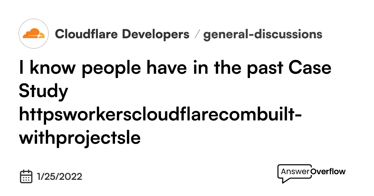 I know people have in the past 🙂 Case Study: https://workers.cloudflare.com/built-with/projects ...