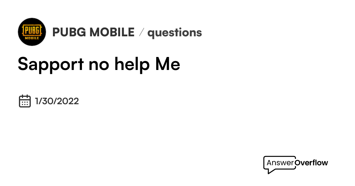 Sapport no help. Me ((( - PUBG MOBILE