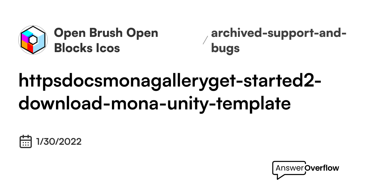 https://docs.mona.gallery/get-started#2.-download-mona-unity-template - Open Brush, Open Blocks ...