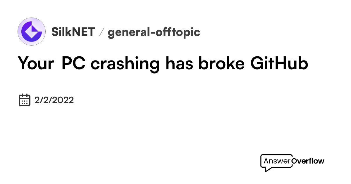 Your PC crashing has broke GitHub - Silk.NET