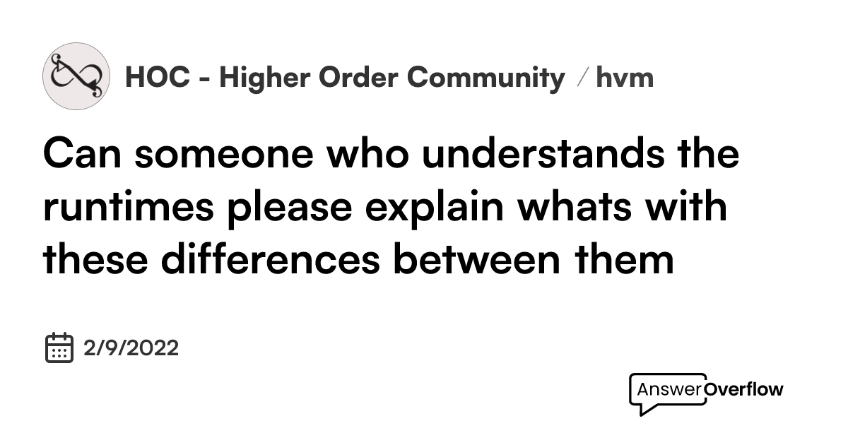 Can someone who understands the runtimes please explain what's with these differences between ...