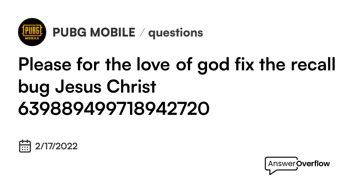 Please for the love of god fix the recall bug Jesus Christ @Tencent ...