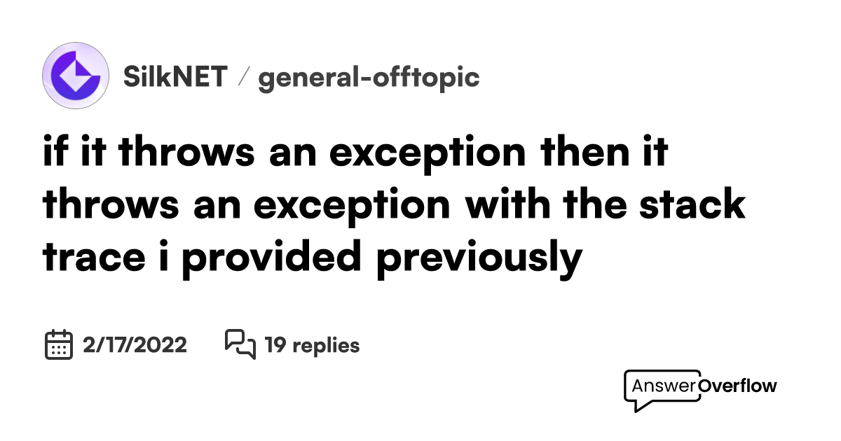 If It Throws An Exception Then It Throws An Exception With The Stack