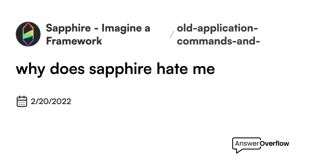 why does sapphire hate me? - Sapphire - Imagine a framework