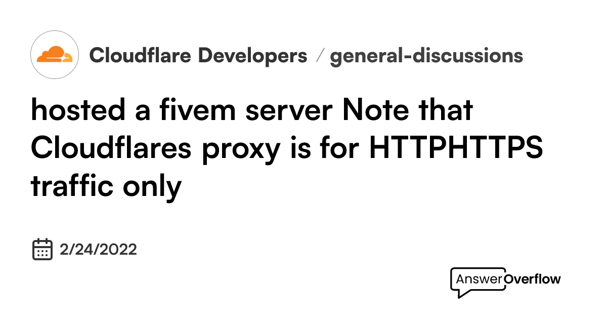 > hosted a fivem server Note that Cloudflare's 'proxy' is for HTTP/HTTPS traffic only ...