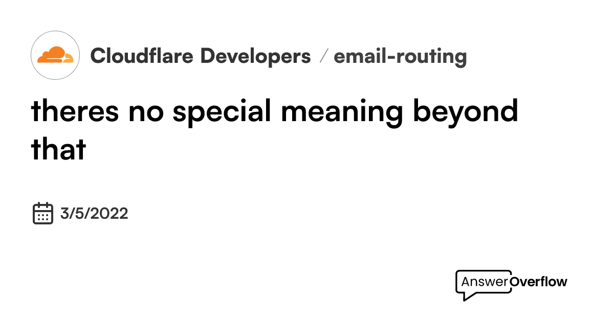 there's no special meaning beyond that - Cloudflare Developers