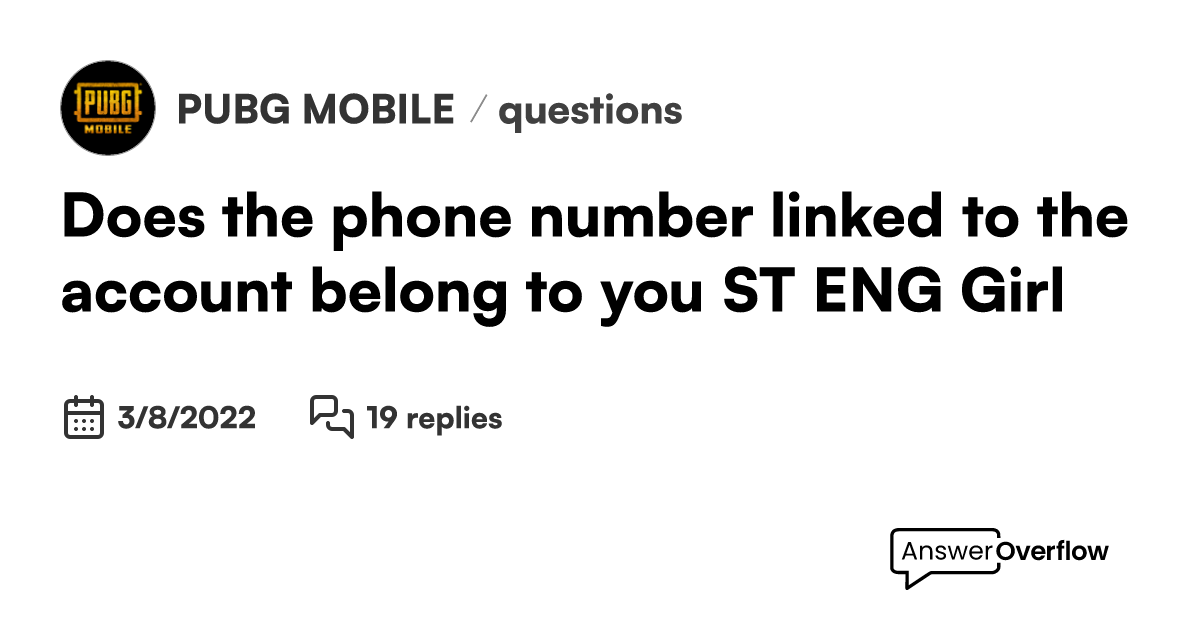 Does the phone number linked to the account belong to you, @ST. ENG Girl? - PUBG MOBILE