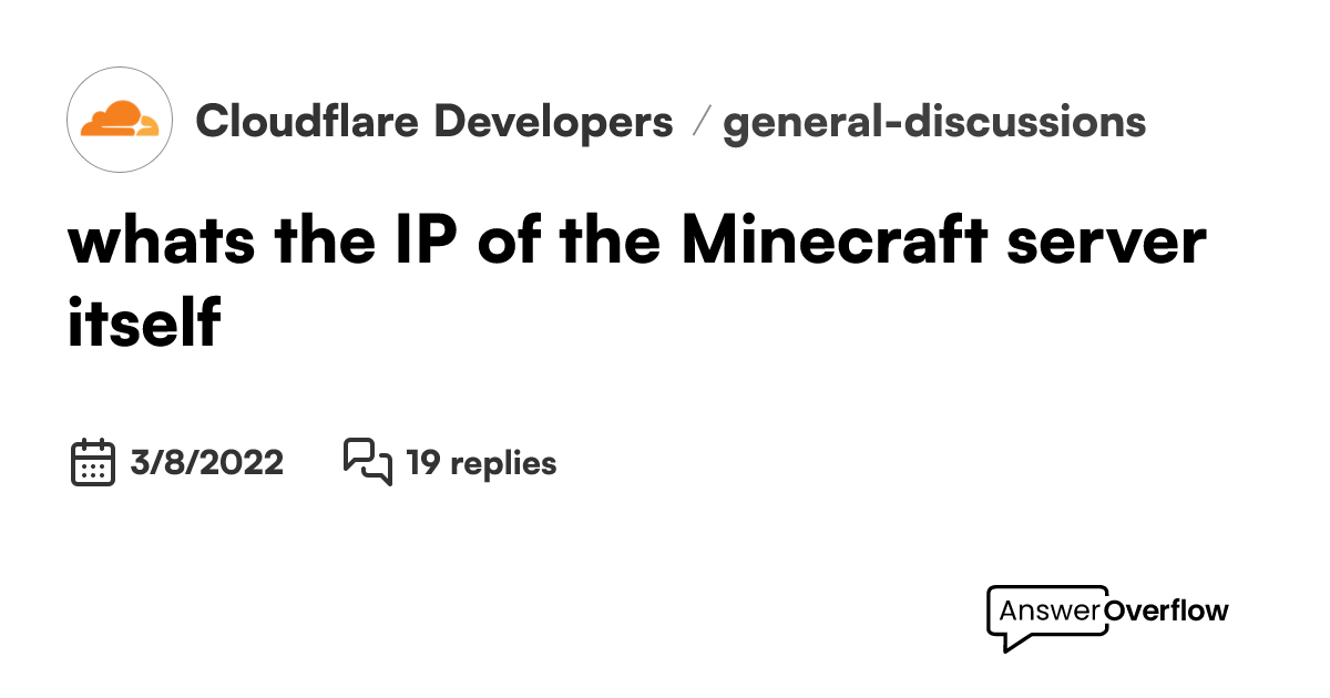 what's the IP of the Minecraft server itself? - Cloudflare Developers