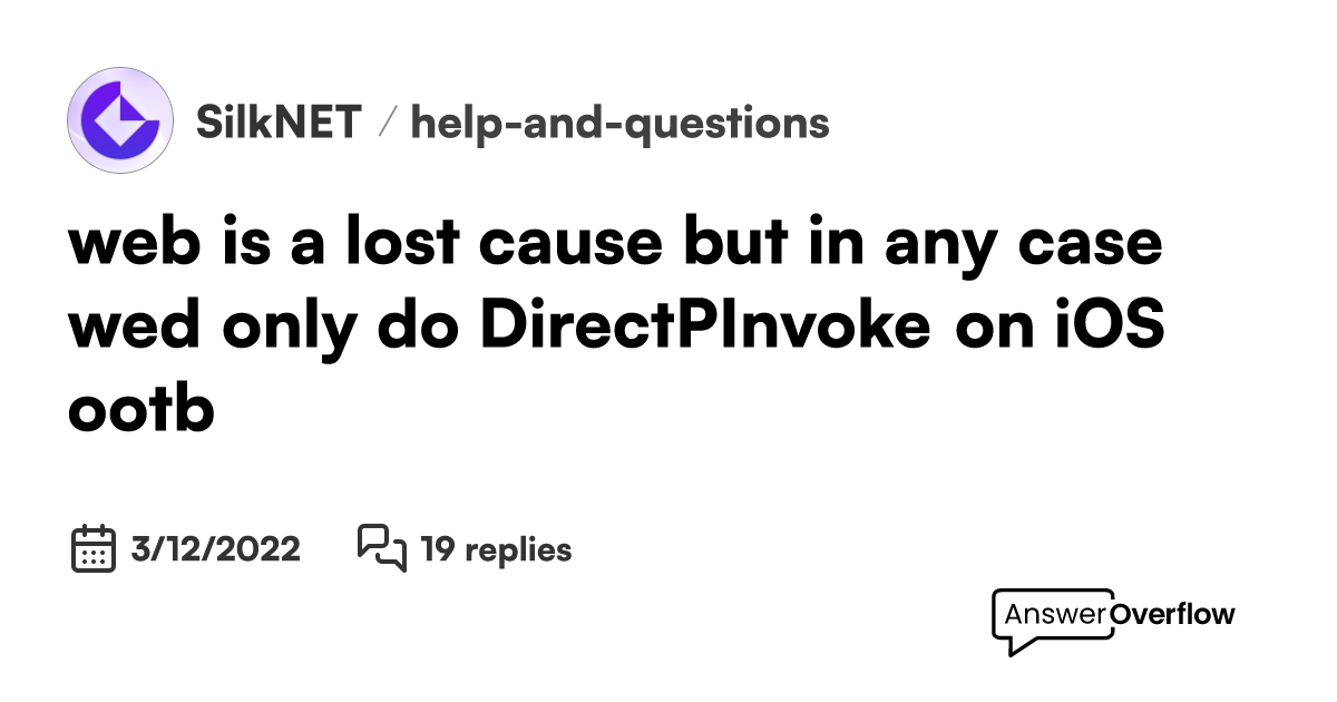 web is a lost cause, but in any case we'd only do DirectPInvoke on iOS [ootb] - Silk.NET