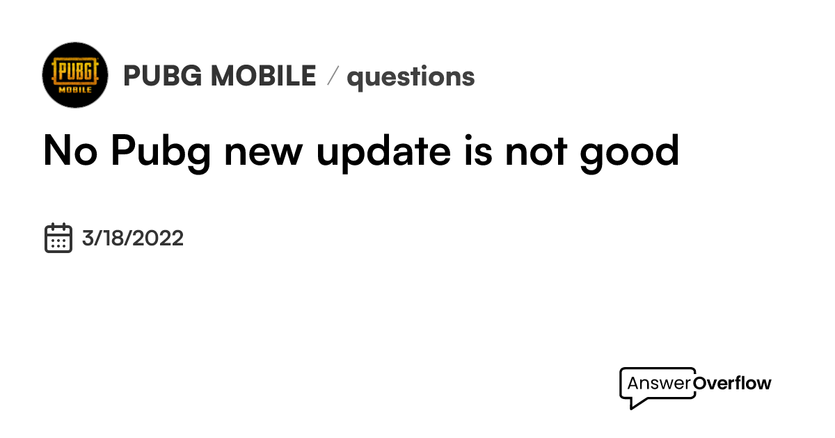 No Pubg new update is not good - PUBG MOBILE