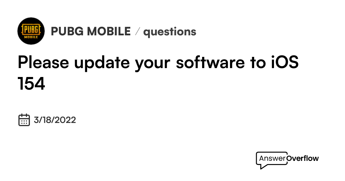 Please update your software to iOS 15.4. - PUBG MOBILE