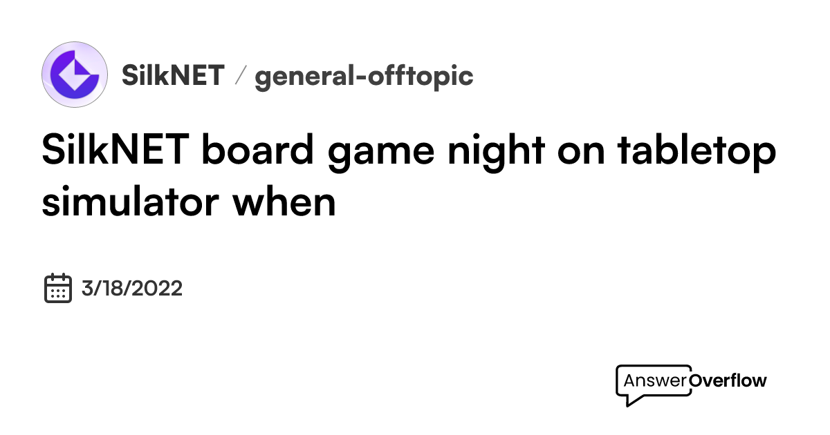 Silk.NET board game night on tabletop simulator when - Silk.NET